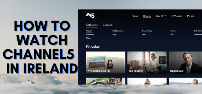 How to Watch Channel 5 (My5) in Ireland [2025]