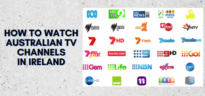 How to Watch Australian TV Channels in Ireland (Without Cable)