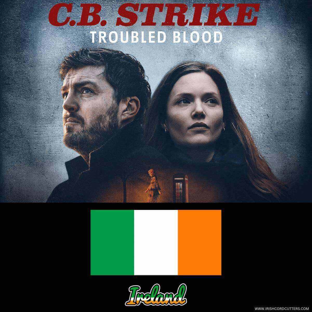 How to Watch Strike: Troubled Blood in Ireland for Free [2026]