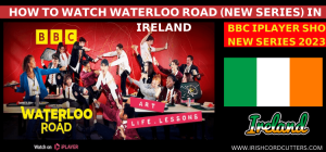 How to Watch Waterloo Road in Ireland for Free [2026]