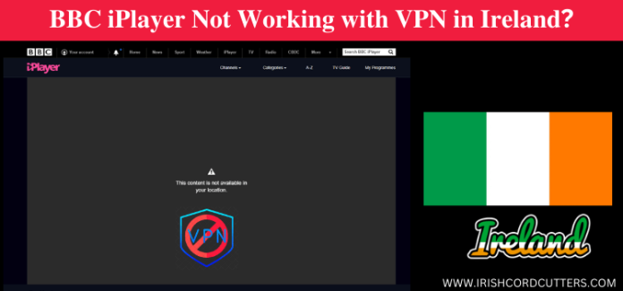 BBC iPlayer Not Working with VPN in Ireland?