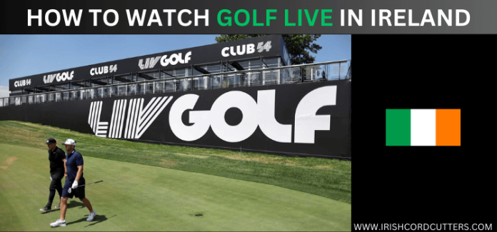 How to Watch Golf Live in Ireland for Free [2026]