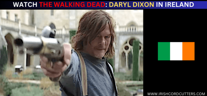 How to Watch The Walking Dead: Daryl Dixon in Ireland [S3]