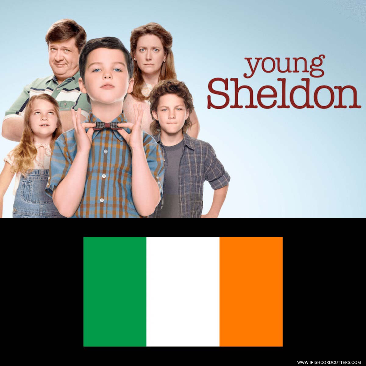 How to Watch Young Sheldon in Ireland for Free [2025]