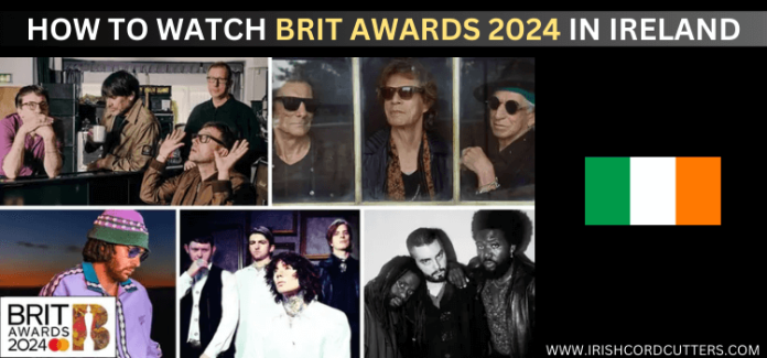How to Watch Brit Awards 2024 in Ireland [Free & Live | 2024]